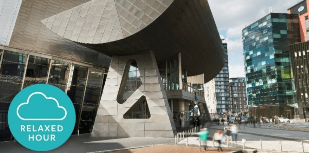 New Relaxed Hour introduced at The Lowry - Media City UK